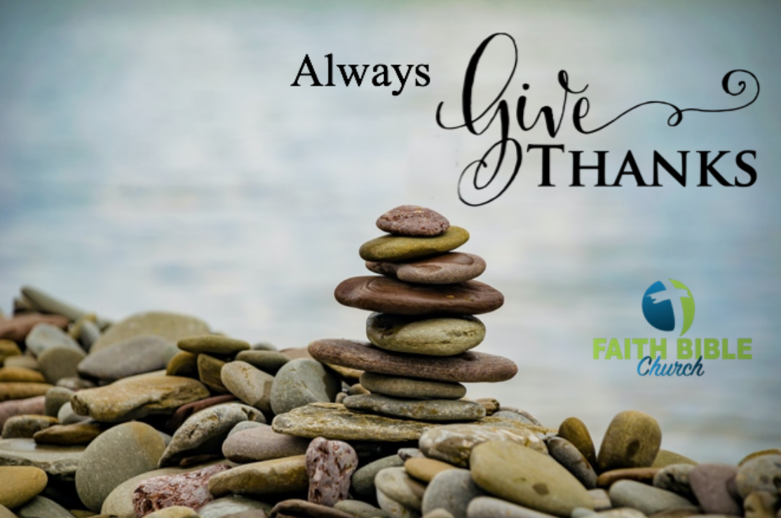 Always Give Thanks – Faith Bible Church